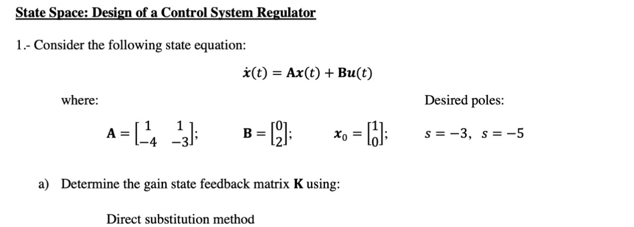 Solved State Space: Design of a Control System Regulator1.- | Chegg.com