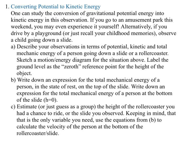 Solved 1. Converting Potential to Kinetic Energy One can | Chegg.com
