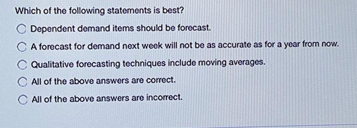 Solved Which of the following statements is best? Dependent | Chegg.com