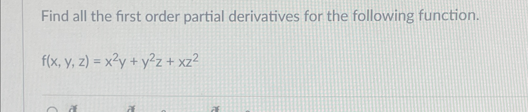 Solved Find all the first order partial derivatives for the | Chegg.com