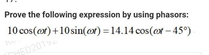 Solved Prove the following expression by using phasors: 10 | Chegg.com