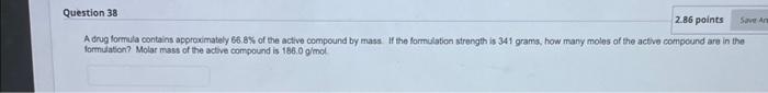Solved A drug formila contains approwimately 65.8% of the | Chegg.com