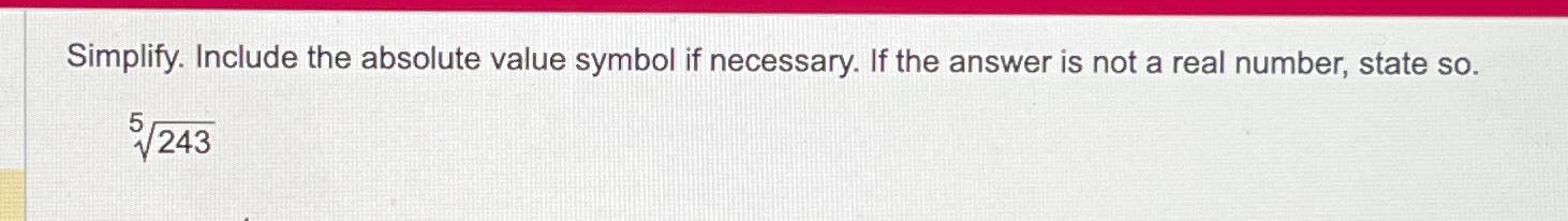 Solved Simplify. Include the absolute value symbol if | Chegg.com