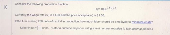 Solved Consider The Following Production Function Q 100