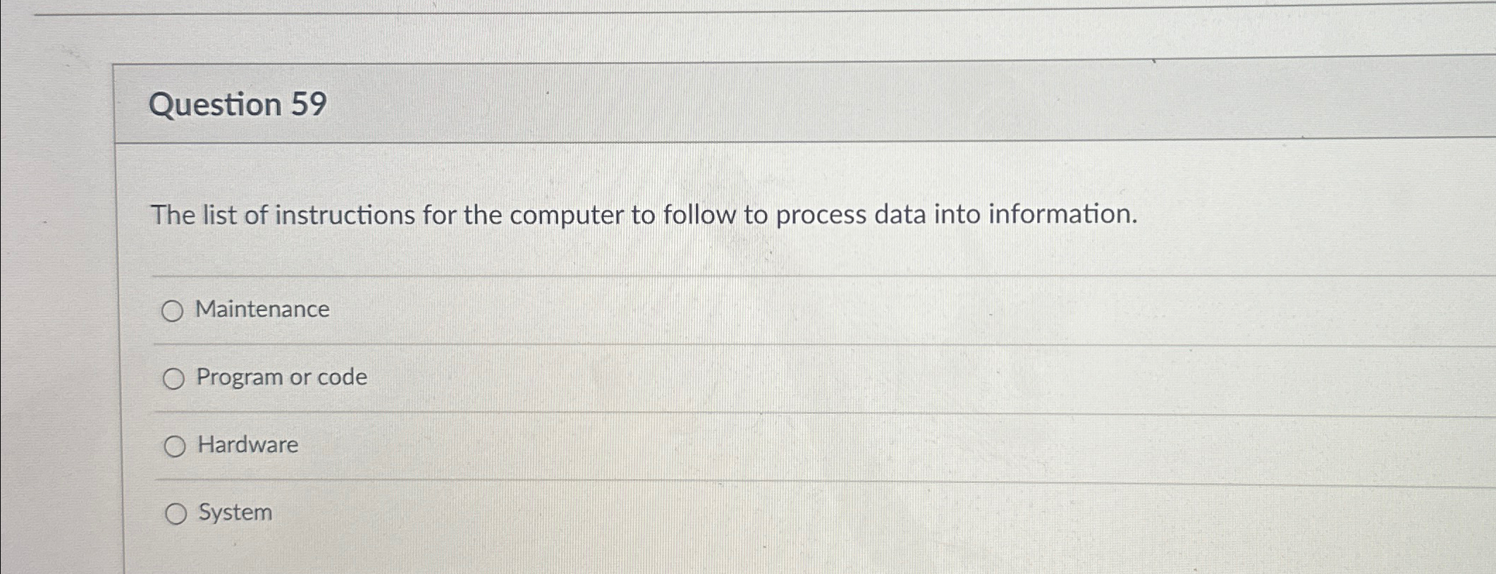 Solved Question 59The list of instructions for the computer | Chegg.com