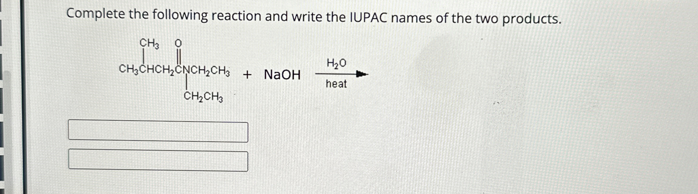 Complete the following reaction and write the IUPAC | Chegg.com