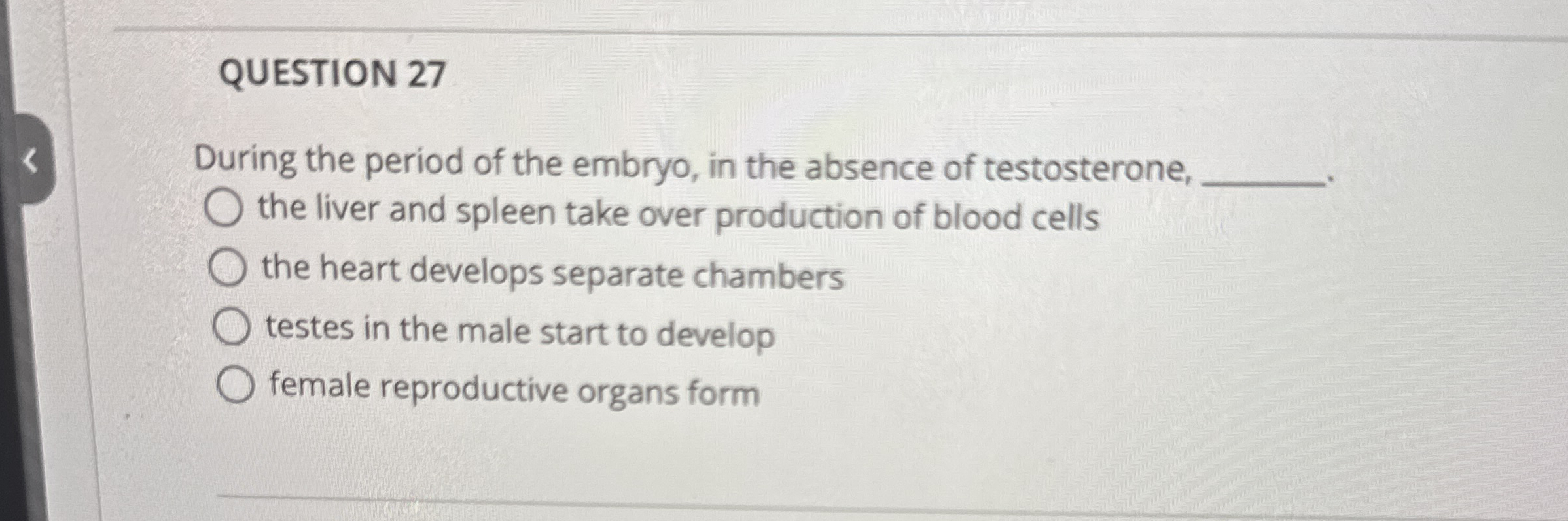 Solved QUESTION 27During the period of the embryo, in the | Chegg.com