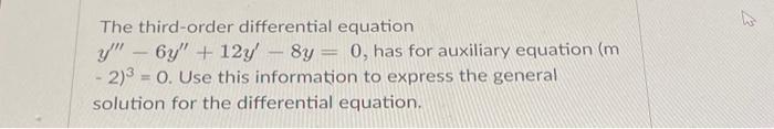 Solved The third-order differential equation y"" - 6y" +12y' | Chegg.com