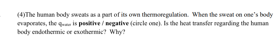 Solved (4)The human body sweats as a part of its own | Chegg.com