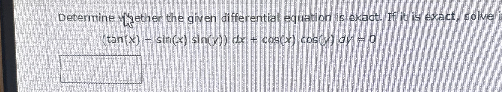 Solved Determine Wether the given differential equation is | Chegg.com