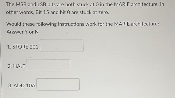 Solved The MSB and LSB bits are both stuck at O in the MARIE | Chegg.com