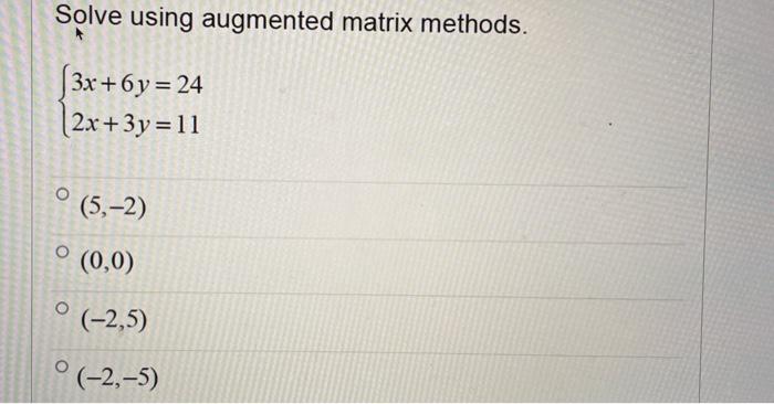 Solved Solve using augmented matrix methods. | Chegg.com