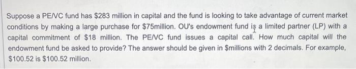 Solved Suppose a PENC fund has $283 million in capital and | Chegg.com
