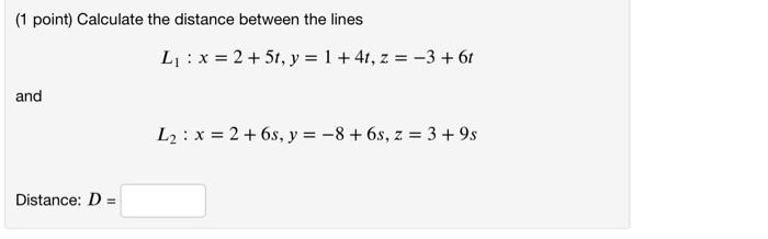 Solved 1 Point Calculate The Distance Between The Lines L