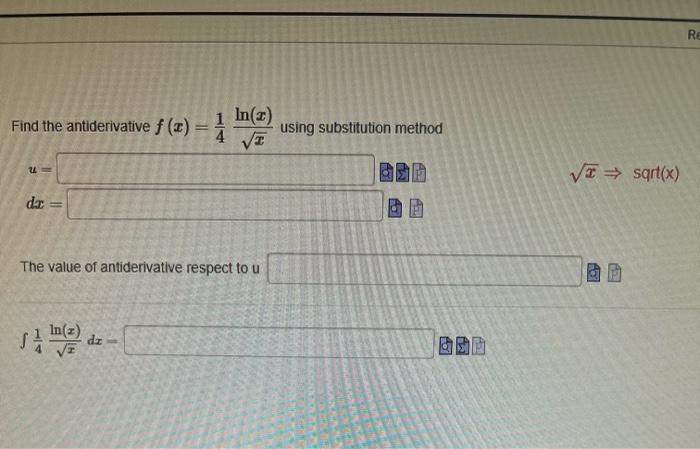 Solved Find the antiderivative f(x)=41xln(x) using | Chegg.com