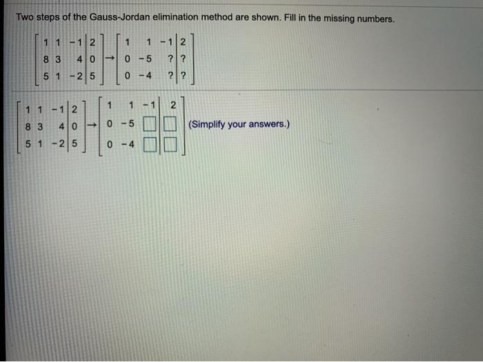 Solved Two steps of the Gauss-Jordan elimination method are | Chegg.com