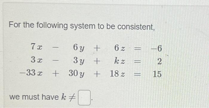 Solved For the following system to be consistent, | Chegg.com