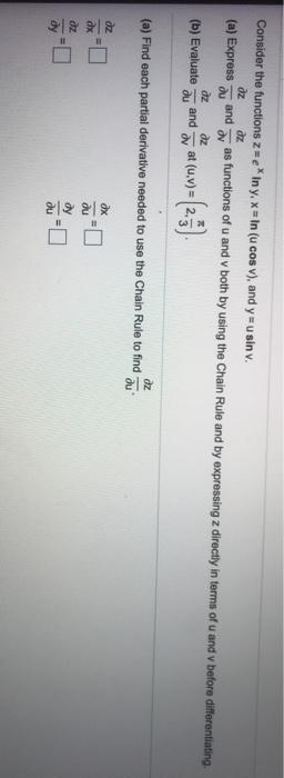 Solved Consider the functions z=e*iny, x=In (u cos v), and | Chegg.com