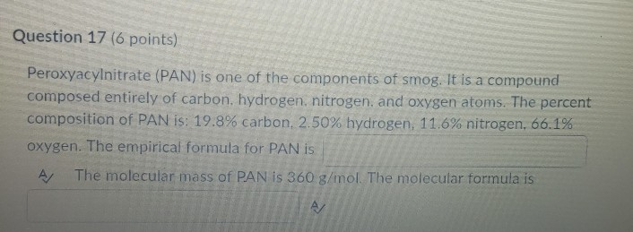 Solved Question 17 (6 points) Peroxyacylnitrate (PAN) is one | Chegg.com
