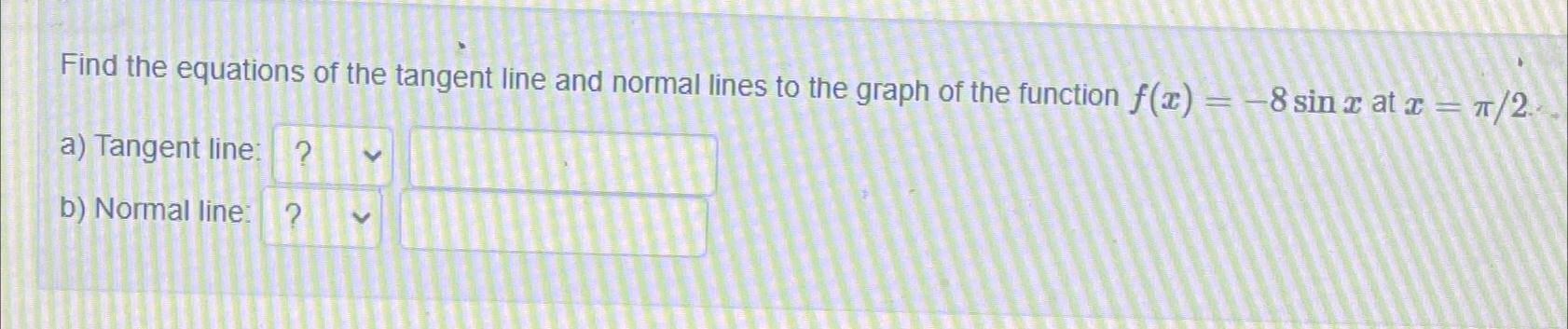 Solved Find the equations of the tangent line and normal | Chegg.com