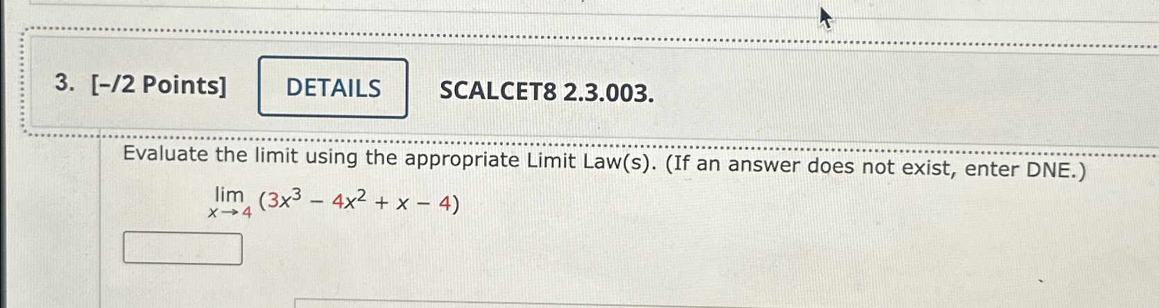 Solved Points]SCALCET8 2.3.003Evaluate the limit using the | Chegg.com