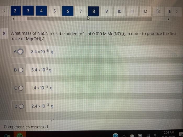 Solved 2 3 4 5 5 6 7 8 9 10 11 12 13 8 What mass of NaCN | Chegg.com