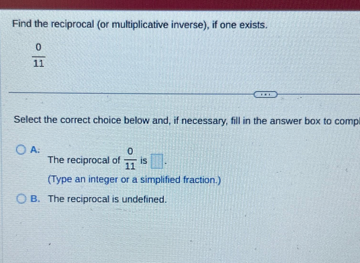 Solved Find the reciprocal (or multiplicative inverse), ﻿if | Chegg.com