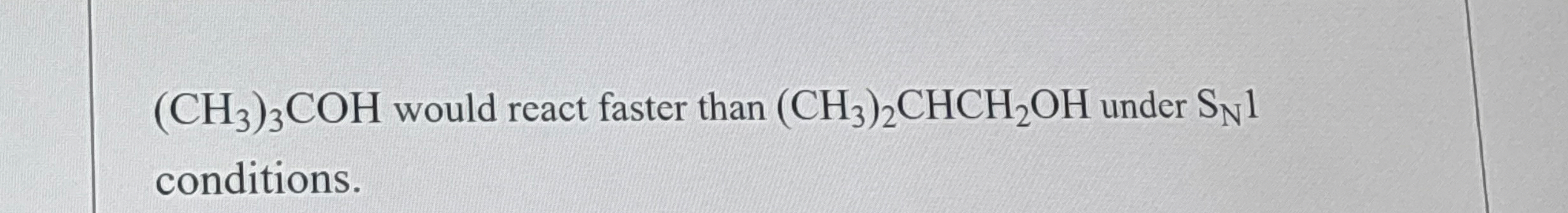 Solved (CH3)3COH would react faster than (CH3)2CHCH2OH | Chegg.com