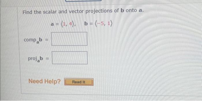 Solved Find the scalar and vector projections of b onto a. | Chegg.com
