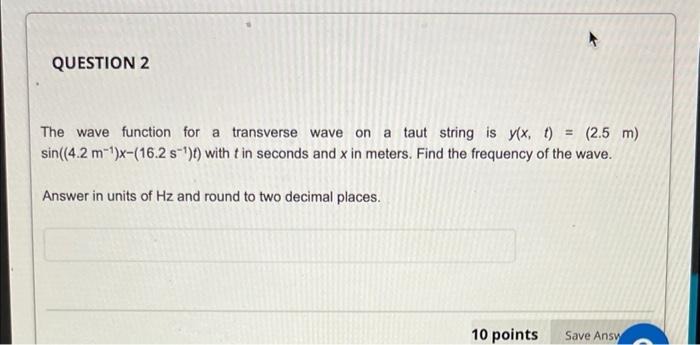 Solved The wave function for a transverse wave on a taut | Chegg.com