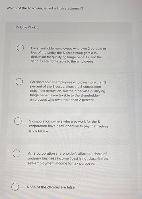 Solved Which of the following is not a true statement? | Chegg.com