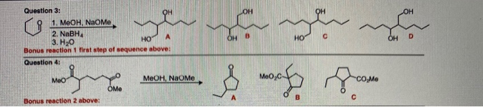 Solved OH OH Question 3: 1. MeOH, NAOMe 2. NaBH, HO A 3. H30 | Chegg.com