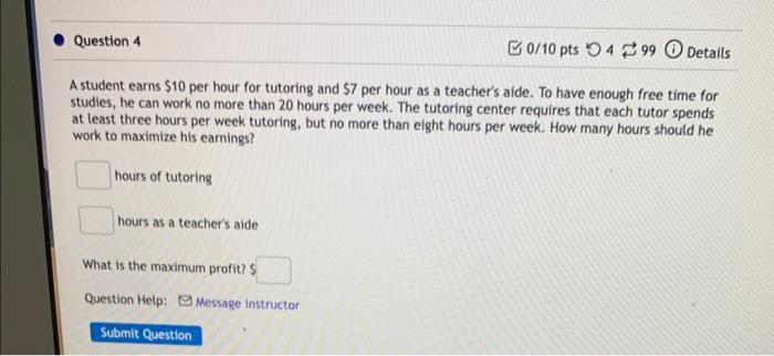 Solved A student earns $10 per hour for tutoring and $7 per | Chegg.com