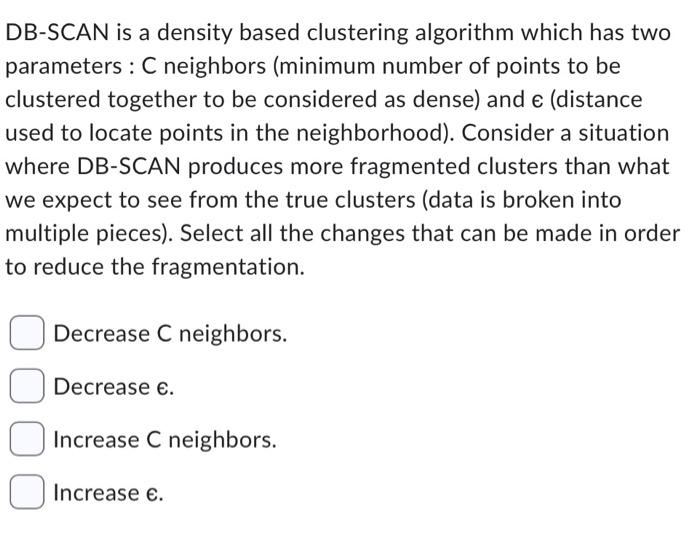 Solved Db Scan Is A Density Based Clustering Algorithm Which 4278