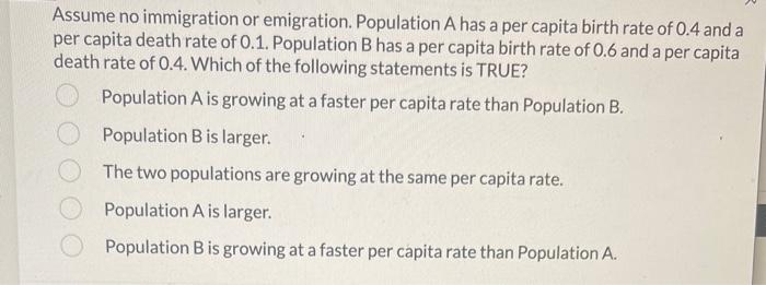 Solved Assume no immigration or emigration. Population A has | Chegg.com