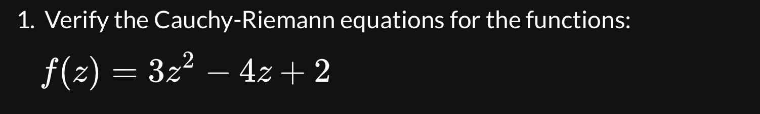 Solved Verify the Cauchy-Riemann equations for the | Chegg.com