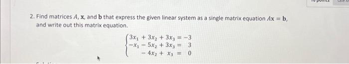 Solved 2. Find matrices \\( A, \\mathbf{x} \\), and \\( | Chegg.com