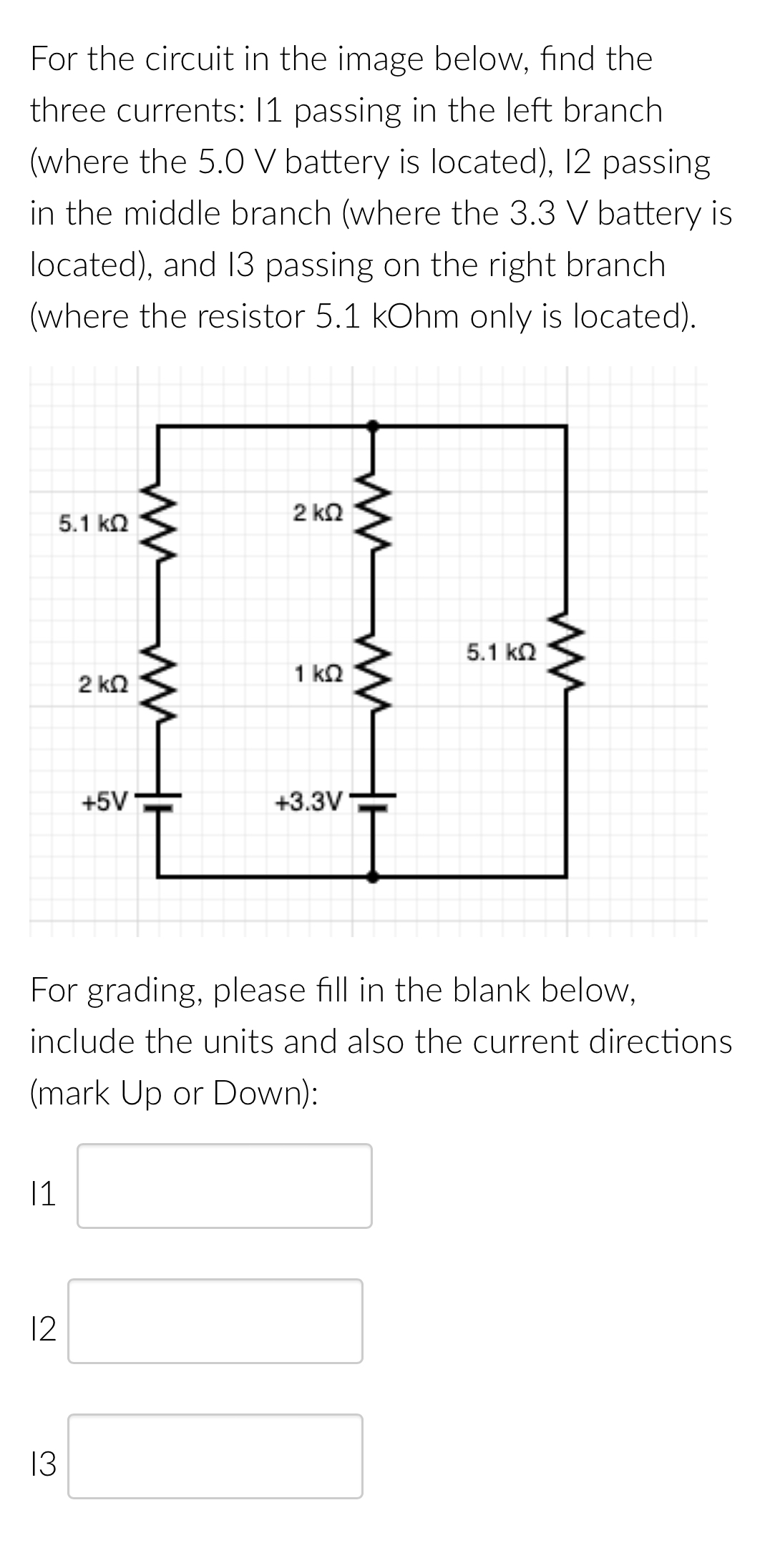 For the circuit in the image below, find the three | Chegg.com