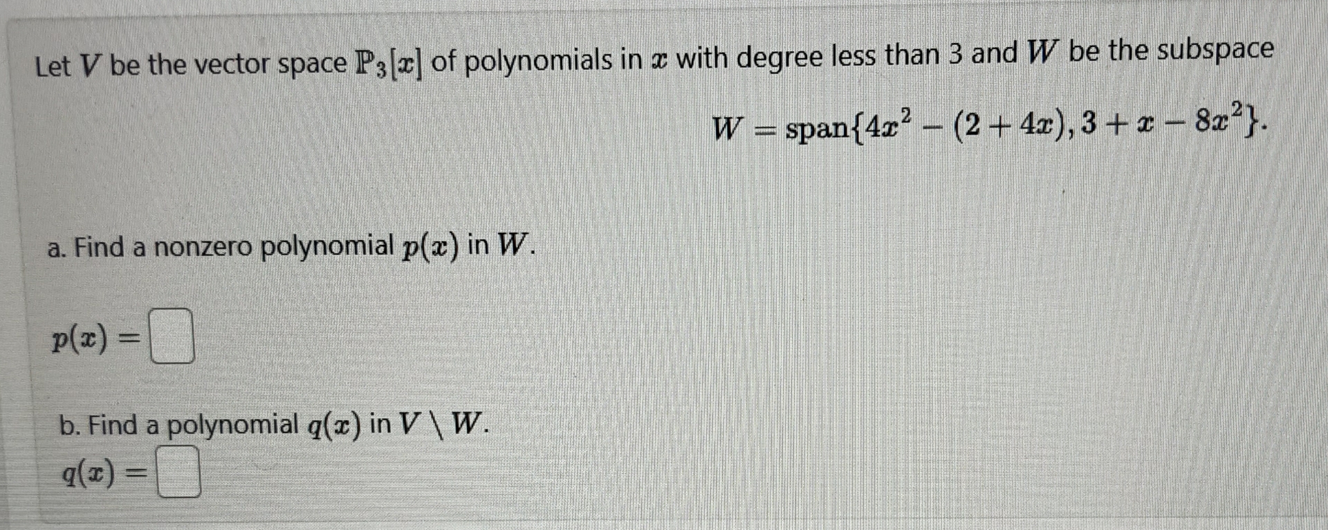 Solved Let V ﻿be the vector space P3[x] ﻿of polynomials in x | Chegg.com