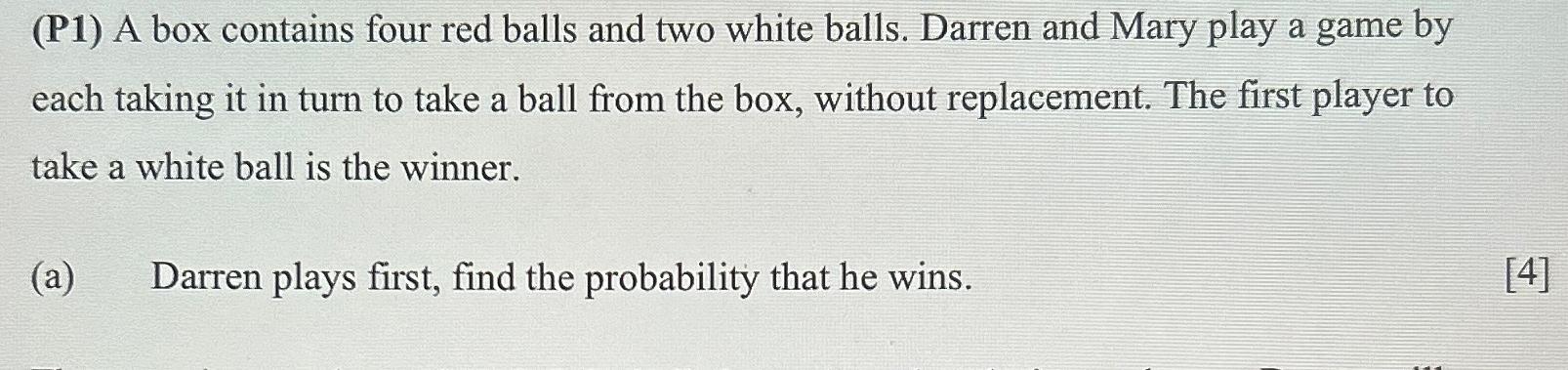 Solved (P1) A box contains four red balls and two white | Chegg.com
