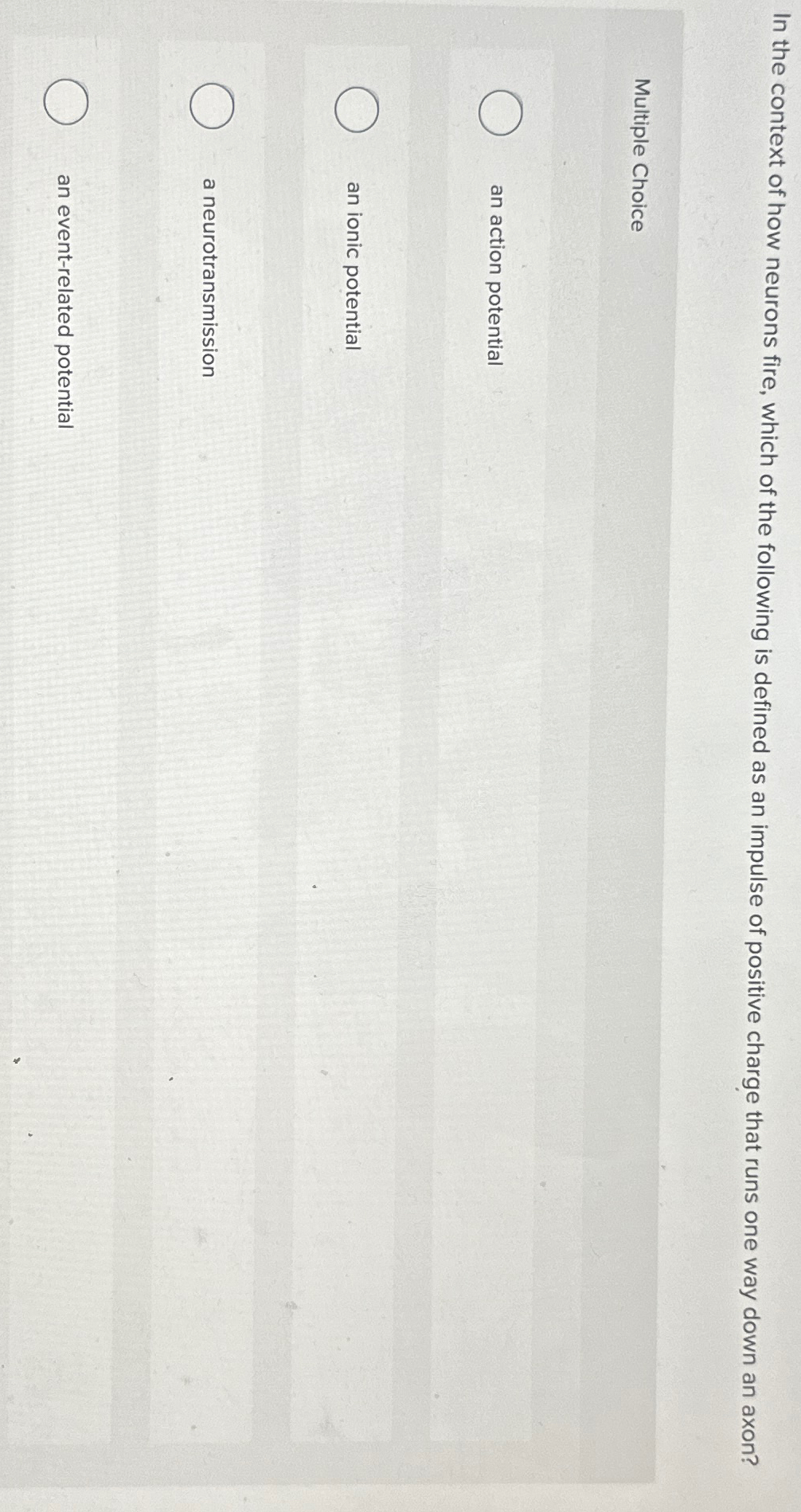 Solved In the context of how neurons fire, which of the | Chegg.com