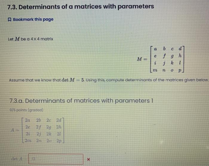 Solved 7.3. Determinants of a matrices with parameters | Chegg.com