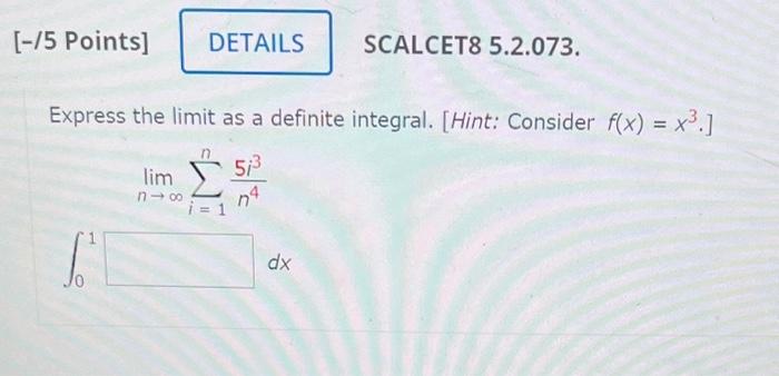 Solved Express the limit as a definite integral. [Hint: | Chegg.com