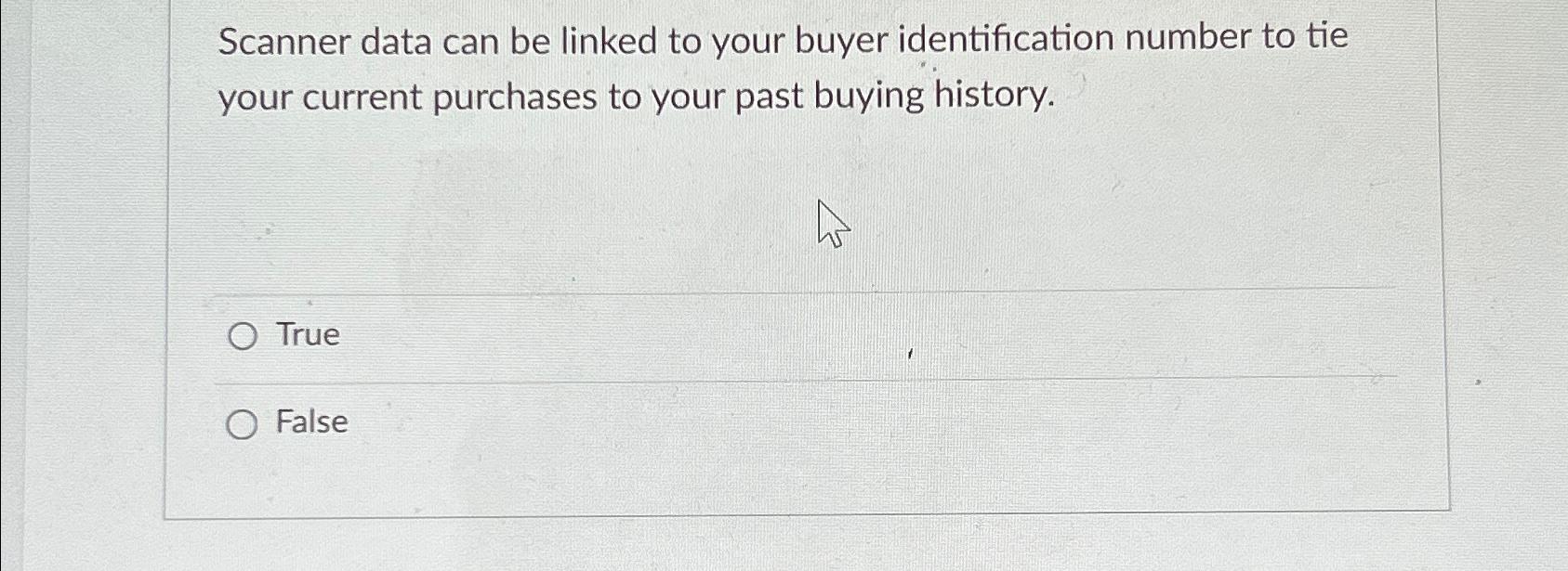 Solved Scanner data can be linked to your buyer | Chegg.com
