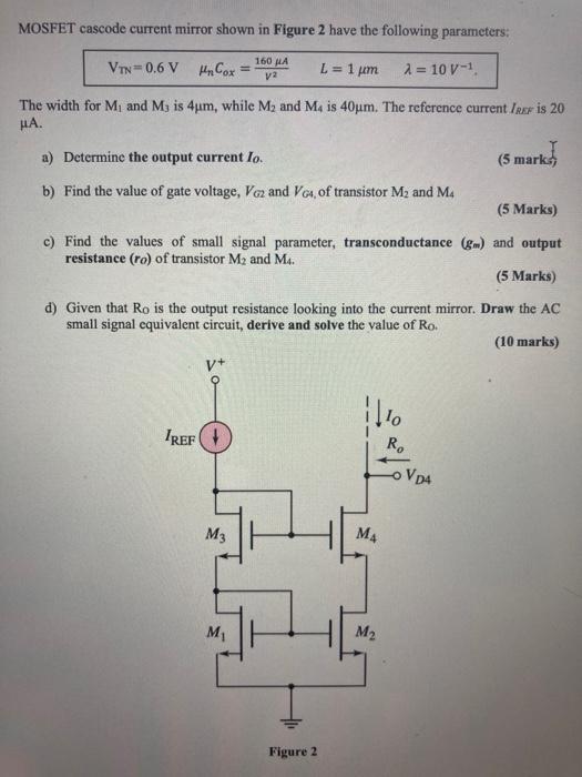 Solved MOSFET cascode current mirror shown in Figure 2 have | Chegg.com