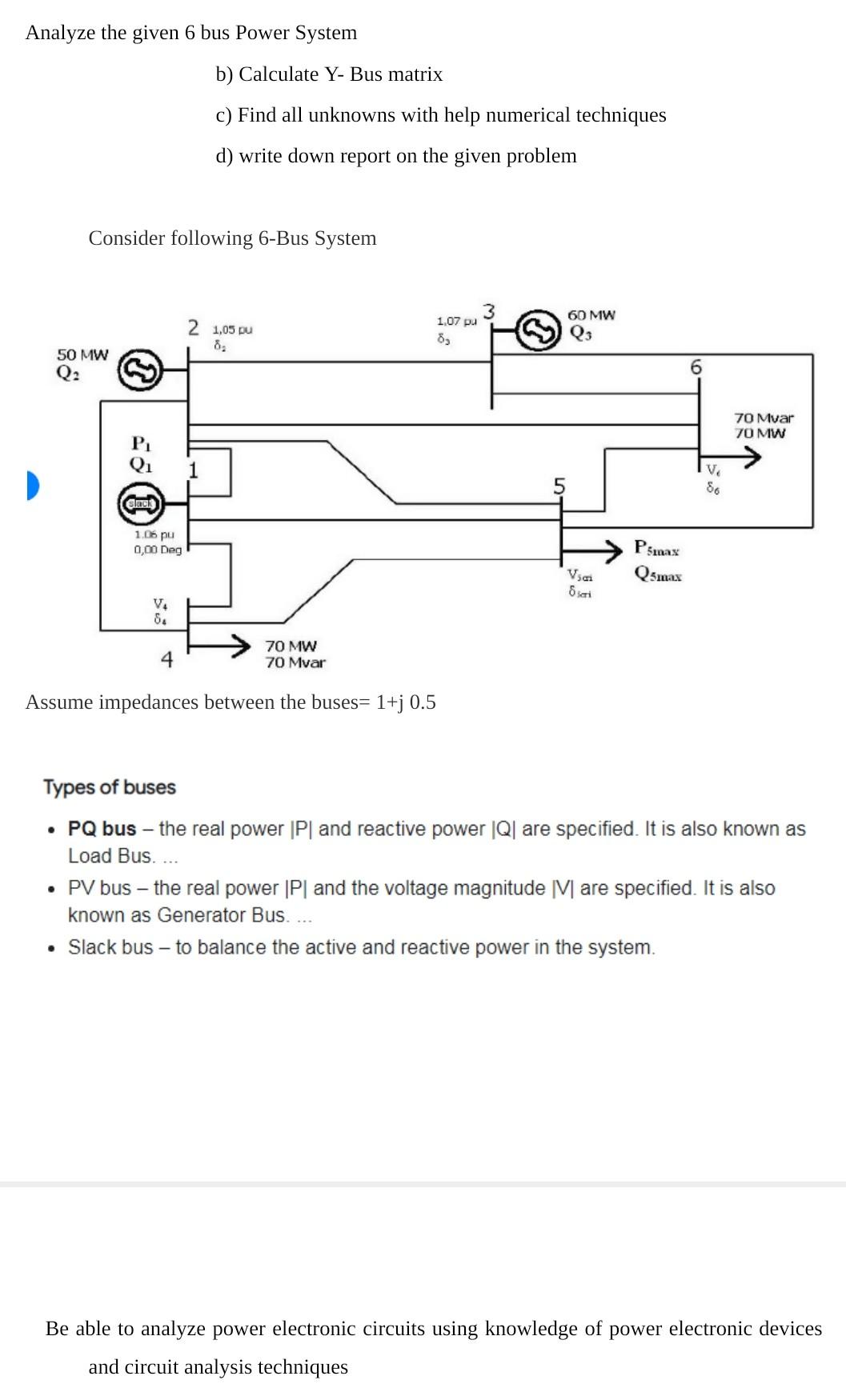 Solved Analyze the given 6 bus Power System b) Calculate Y- | Chegg.com