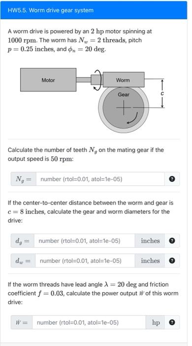 Solved A worm drive is powered by an 2hp motor spinning at | Chegg.com
