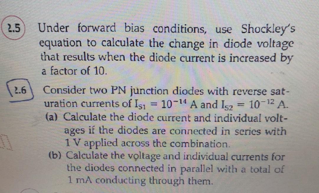 Solved 2.5 Under forward bias conditions, use Shockley's | Chegg.com