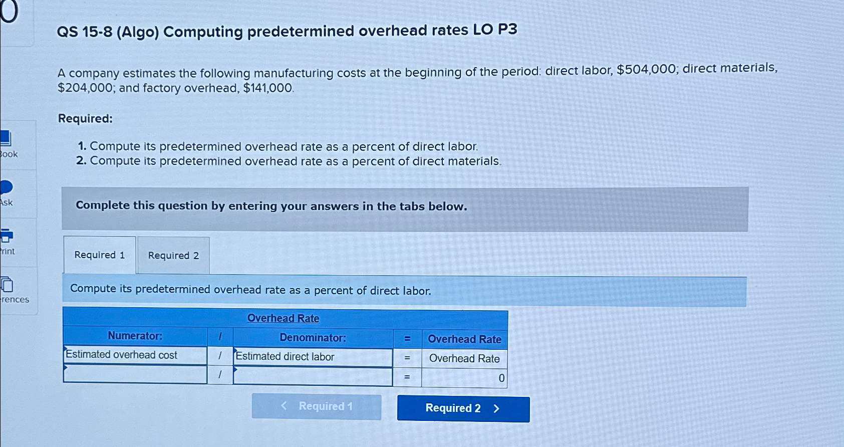 Solved QS 15-8 (Algo) ﻿Computing predetermined overhead | Chegg.com
