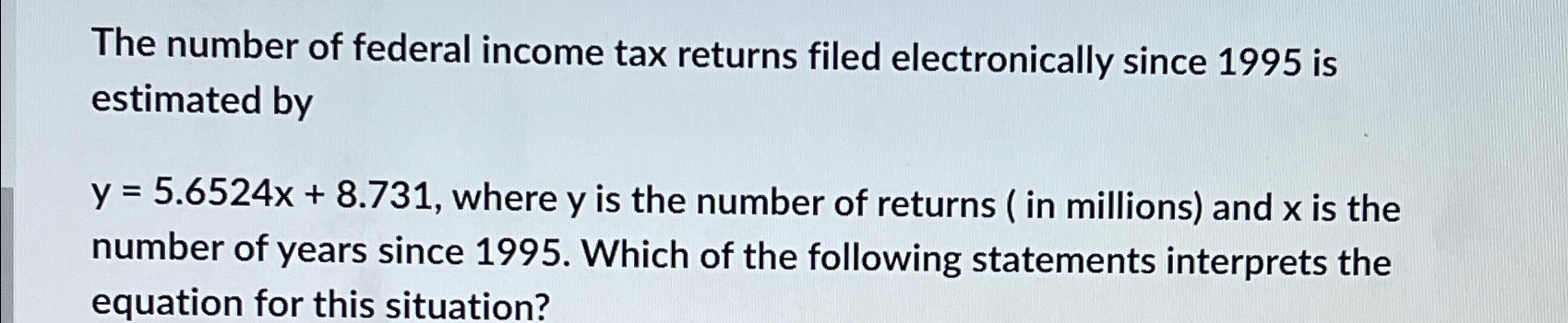 Solved The number of federal income tax returns filed | Chegg.com